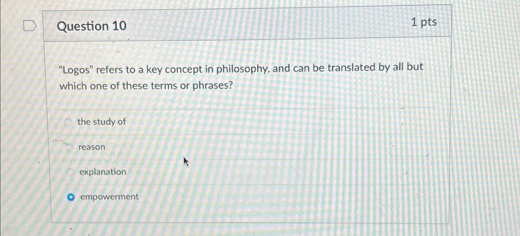 Solved Question 101 ﻿pts"Logos" refers to a key concept in | Chegg.com