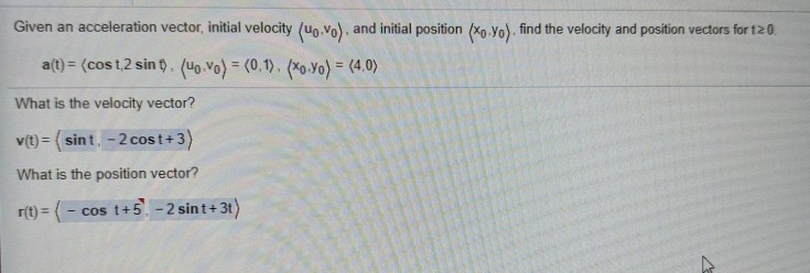 Solved Given an acceleration vector, initial velocity (up | Chegg.com