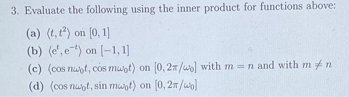 Solved 3. Evaluate the following using the inner product for | Chegg.com