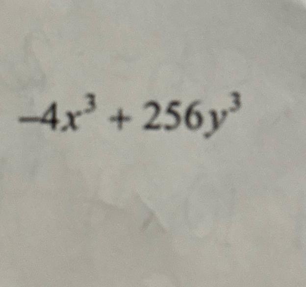 Solved -4x3+256y3 | Chegg.com