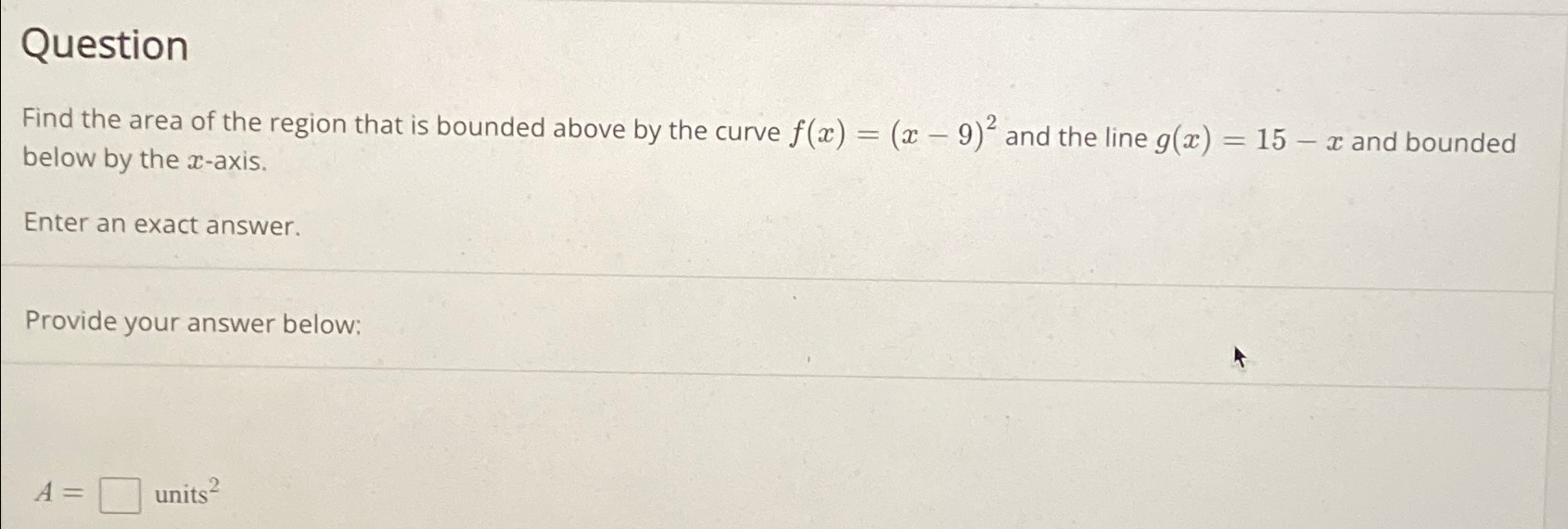 Solved QuestionFind the area of the region that is bounded | Chegg.com