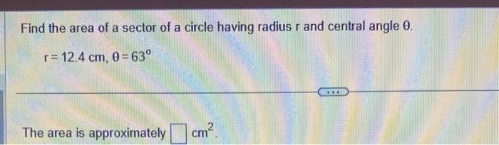 Solved Find the area of a sector of a circle having radius r | Chegg.com