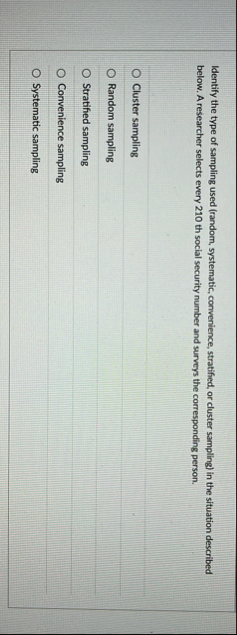 Solved Identify the type of sampling used (random, | Chegg.com