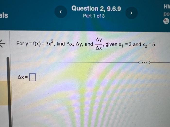 [Solved]: For ( y=f(x)=3 x^{2} ), find ( Delta x, Delt