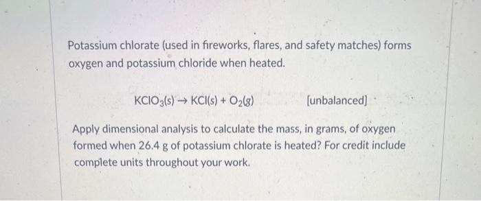 Solved Potassium chlorate (used in fireworks, flares, and | Chegg.com
