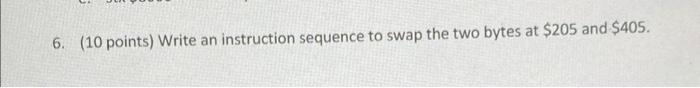 6. (10 points) Write an instruction sequence to swap | Chegg.com