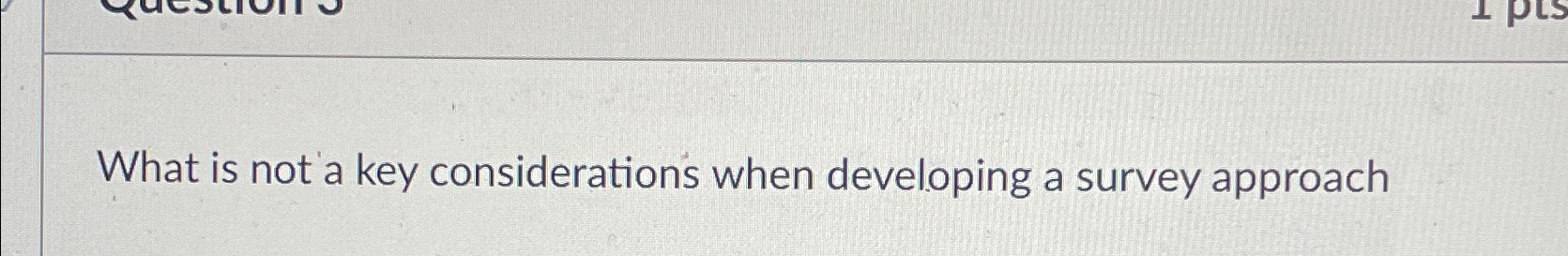 Solved What is not a key considerations when developing a | Chegg.com