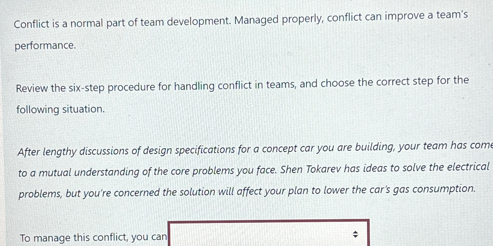 Solved Conflict is a normal part of team development. | Chegg.com