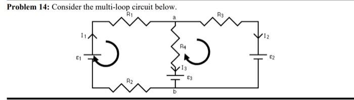 Problem 14 Consider The Multi Loop Circuit Below 