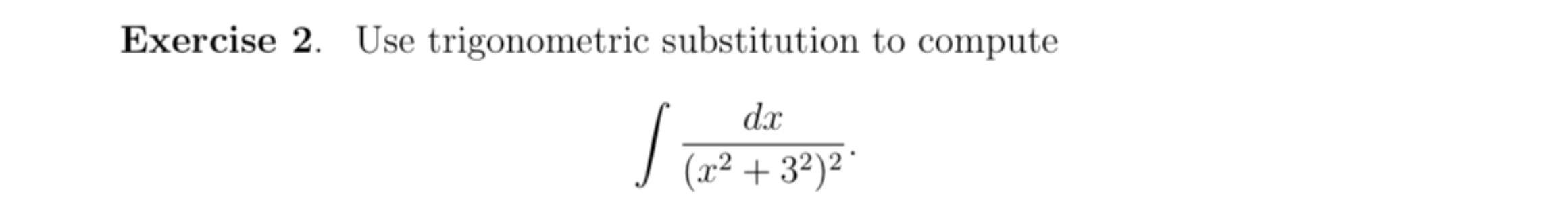 Solved Exercise 2. ﻿Use trigonometric substitution to | Chegg.com