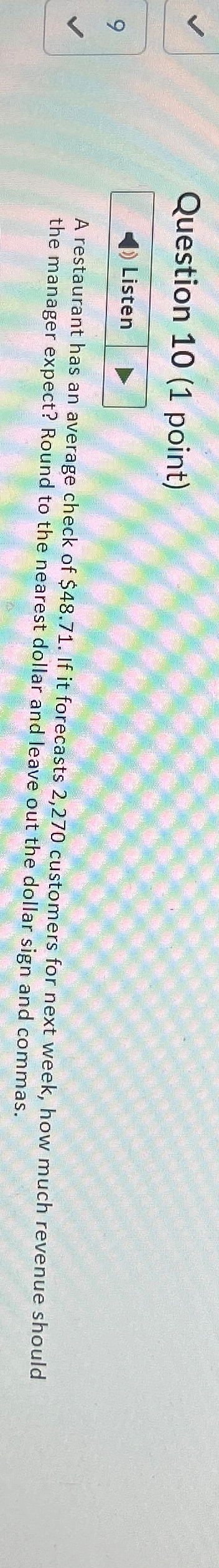 Solved Question 10 (1 ﻿point)ListenA restaurant has an | Chegg.com