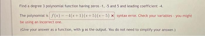 Solved Find a degree 3 polynomial function having zeros | Chegg.com