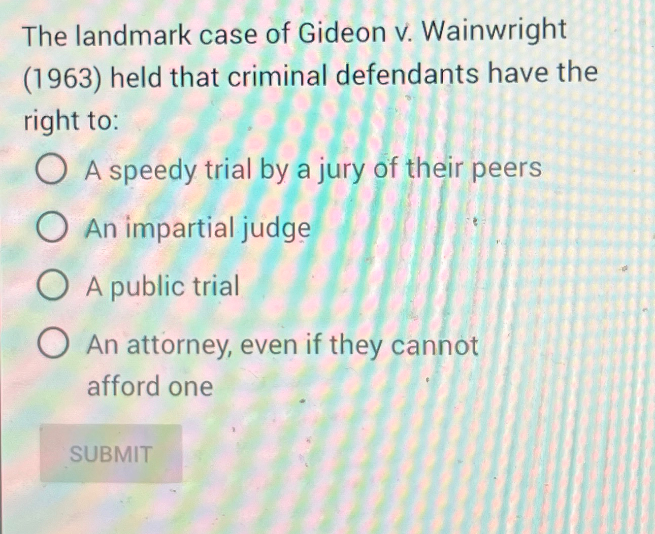 Solved The landmark case of Gideon v. ﻿Wainwright (1963) | Chegg.com