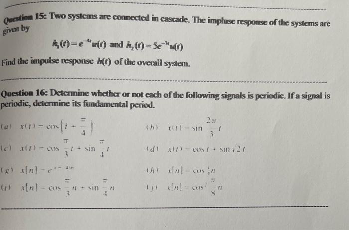 Solved Quotion 15: Two systems are connected in cascade. The | Chegg.com