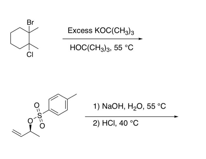 Solved Br Excess KOC(CH3)3 HOC(CH3)3, 55 °C CI 1) NaOH, H2O, | Chegg.com