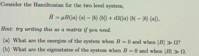 Consider the Hamiltonian for the two level system, | Chegg.com
