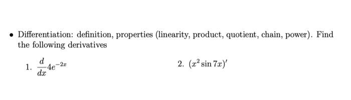 Solved • Differentiation: definition, properties (linearity, | Chegg.com