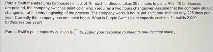 Solved Purple Swift manufactures birdhouses in lots of 10 . | Chegg.com