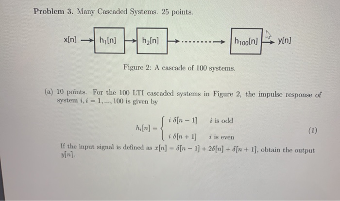 Solved Problem 3. Many Cascaded Systems. 25 points. x[n] | Chegg.com