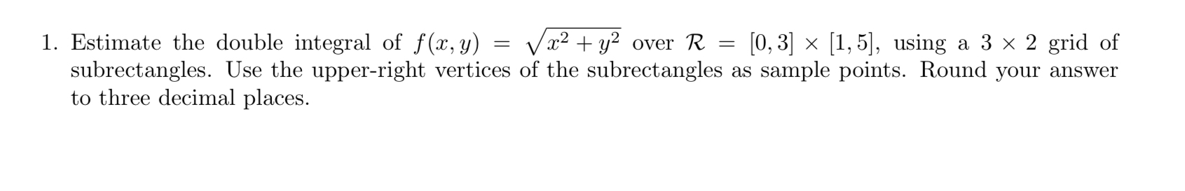 Solved Estimate the double integral of f(x,y)=x2+y22 ﻿over | Chegg.com