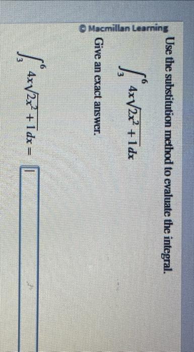 Solved Use the substitution method to evaluate the integral. | Chegg.com