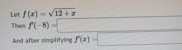 Solved Let f(x)=12+x2Then f'(-8)=And after simplifying | Chegg.com