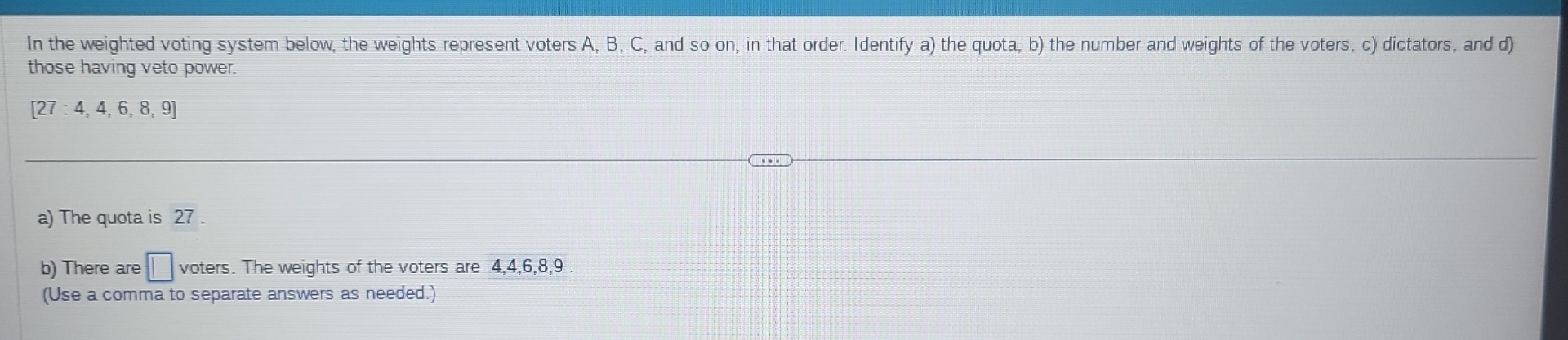 Solved In the weighted voting system below, the weights | Chegg.com