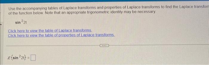 Solved Use the accompanying tables of Laplace transforms and | Chegg.com