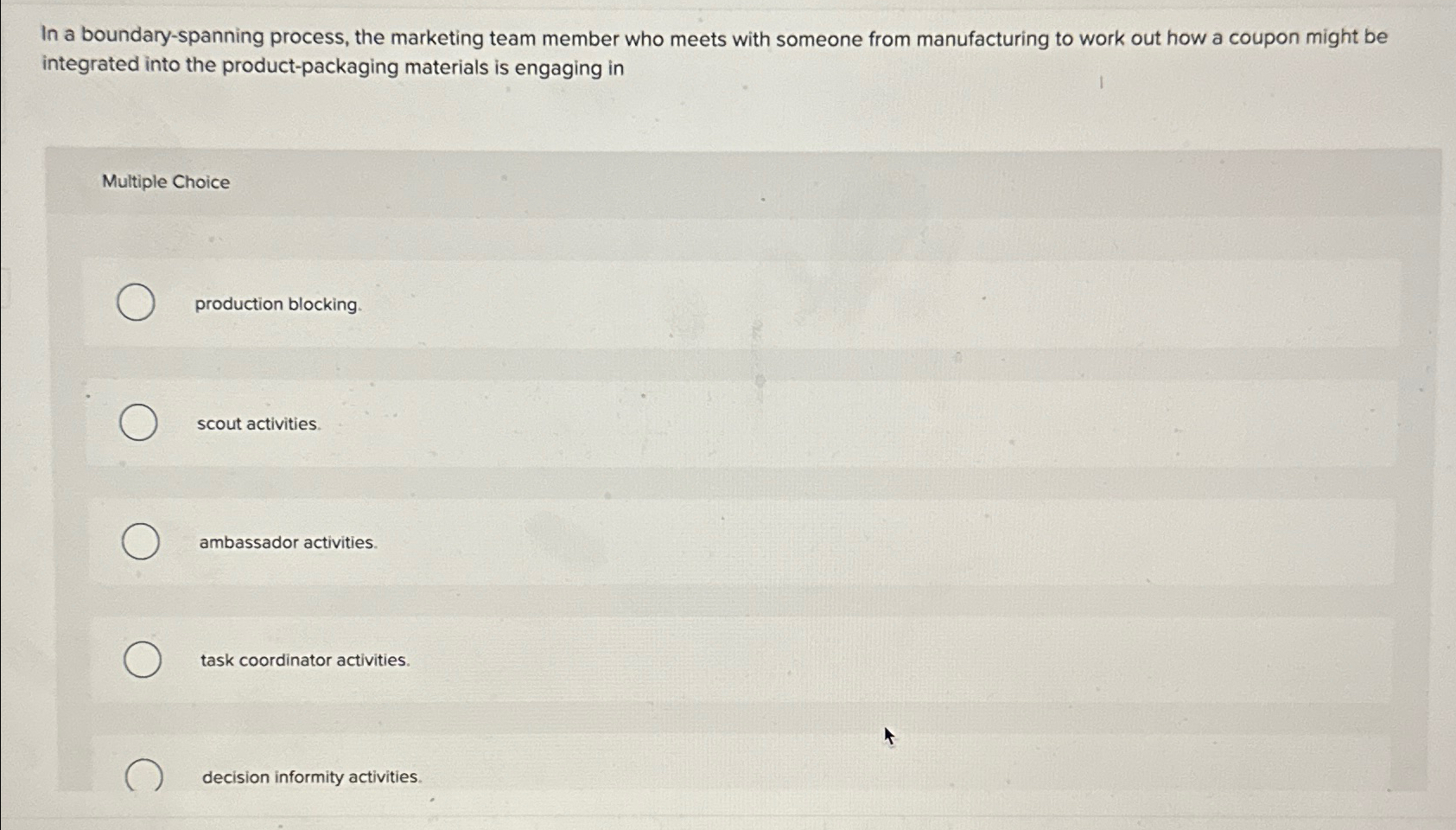 Solved In a boundary-spanning process, the marketing team | Chegg.com