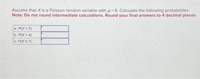 Solved Assume that X is a Poisson random variable with μ=6. | Chegg.com