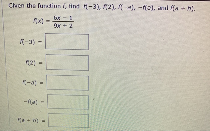 Solved Given the function f, find f(-3), f(2), f(-a), -f(a), | Chegg.com