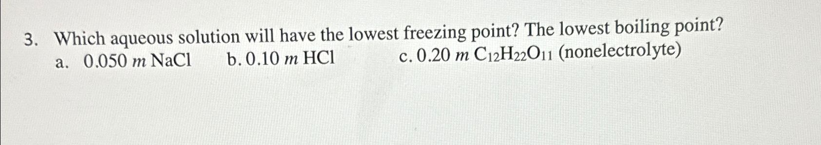 Solved Which aqueous solution will have the lowest freezing | Chegg.com