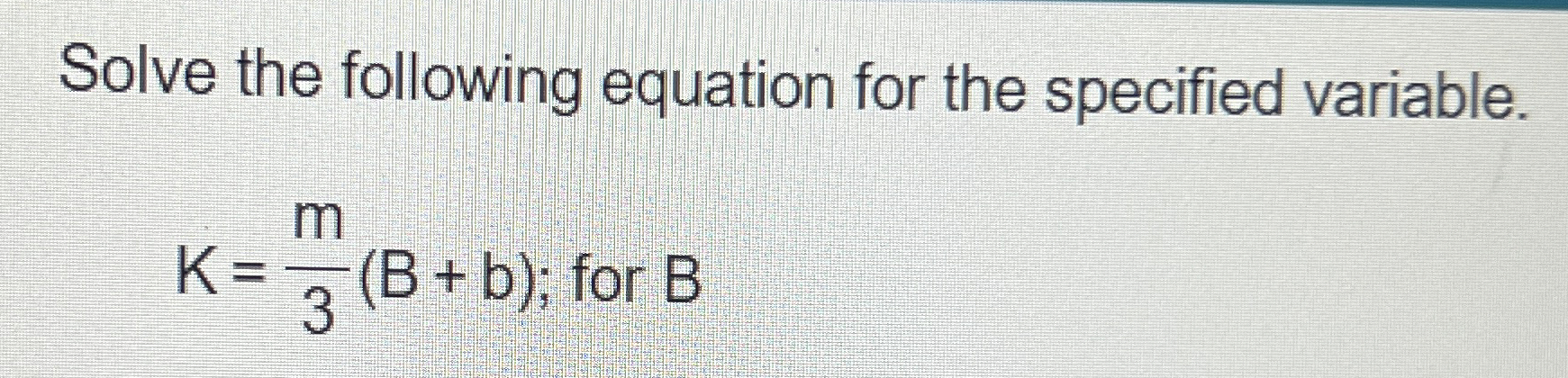 Solved Solve the following equation for the specified | Chegg.com