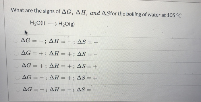 Solved What are the signs of AG, AH, and ASfor the boiling | Chegg.com