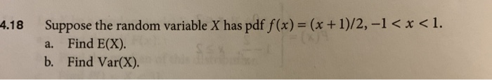 Solved Suppose the random variable X has pdf f(x) = (x | Chegg.com