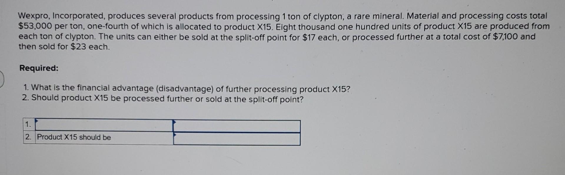 Solved Wexpro, Incorporated, produces several products from | Chegg.com