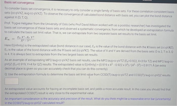 Solved To Consider Basis Set Convergence It Is Necessary To