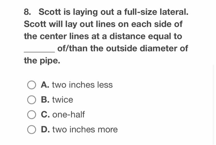 Solved 8. Scott is laying out a full-size lateral. Scott | Chegg.com
