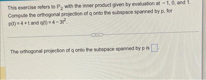 Solved This Exercise Refers To P2 With The Inner Product