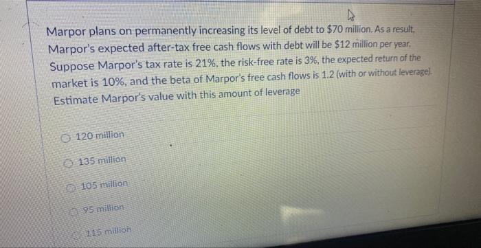 Solved Marpor plans on permanently increasing its level of | Chegg.com