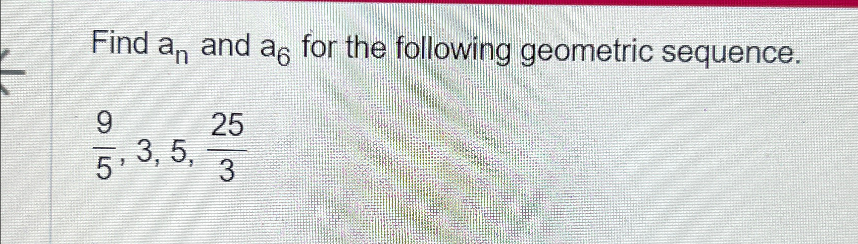 Solved Find an ﻿and a6 ﻿for the following geometric | Chegg.com