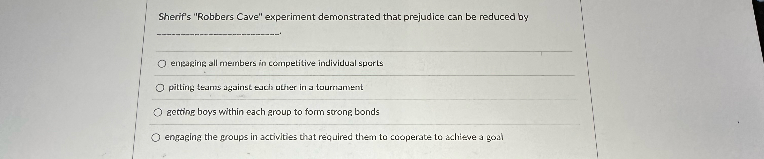 Solved Sherif's "Robbers Cave" experiment demonstrated that | Chegg.com