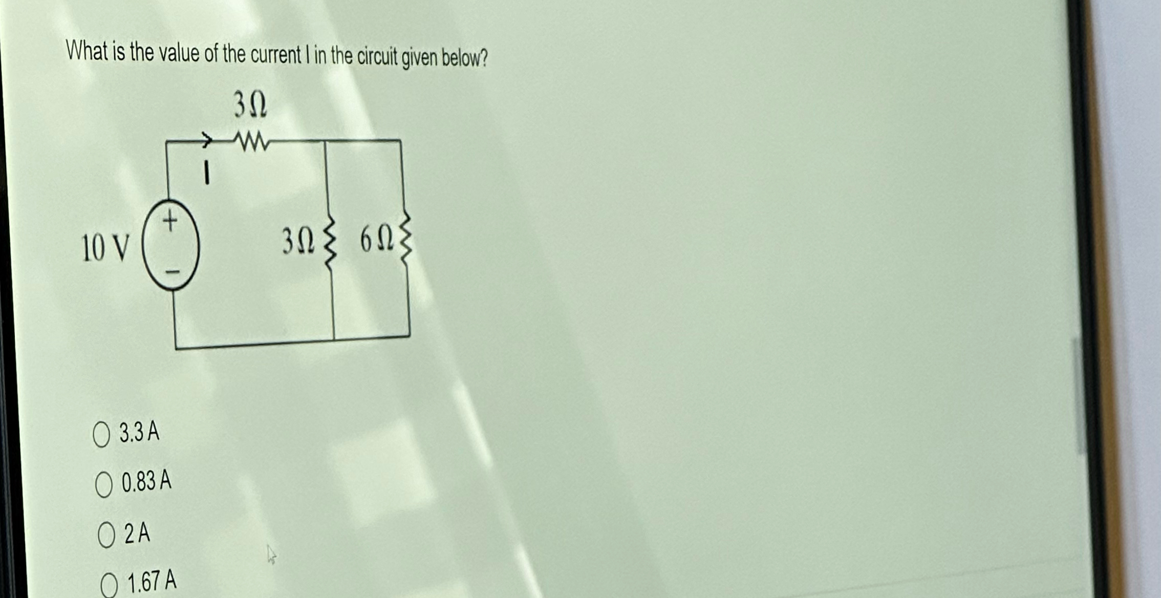 Solved What is the value of the current I in the circuit | Chegg.com