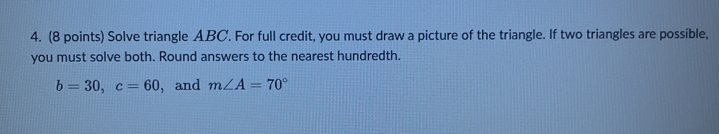 Solved ( 8 ﻿points) ﻿Solve triangle ABC. For full credit, | Chegg.com