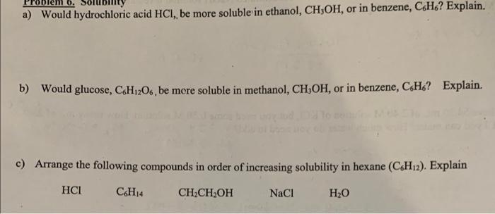 Solved a) Would hydrochloric acid HCl, be more soluble in | Chegg.com