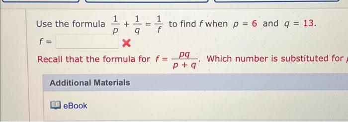 Solved Use the formula 1/p + 1/q= 1/f to find f when p=6 and | Chegg.com