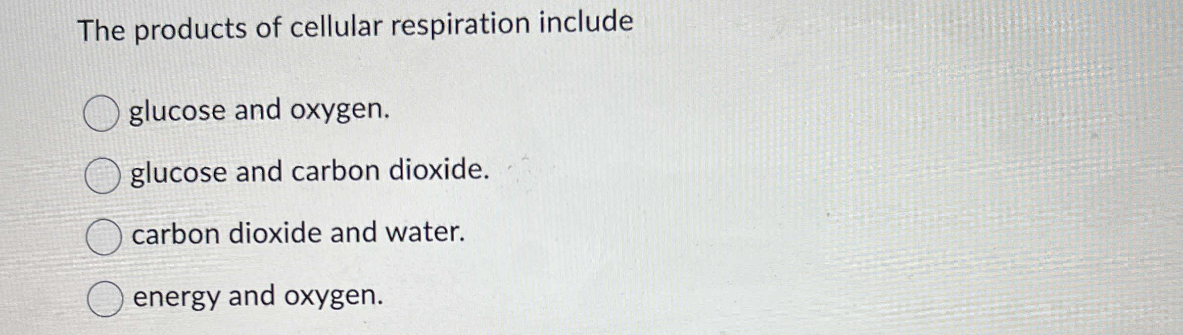 Solved The products of cellular respiration includeglucose | Chegg.com
