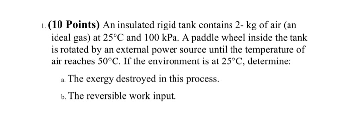 Solved 1. (10 Points) An insulated rigid tank contains 2- kg | Chegg.com