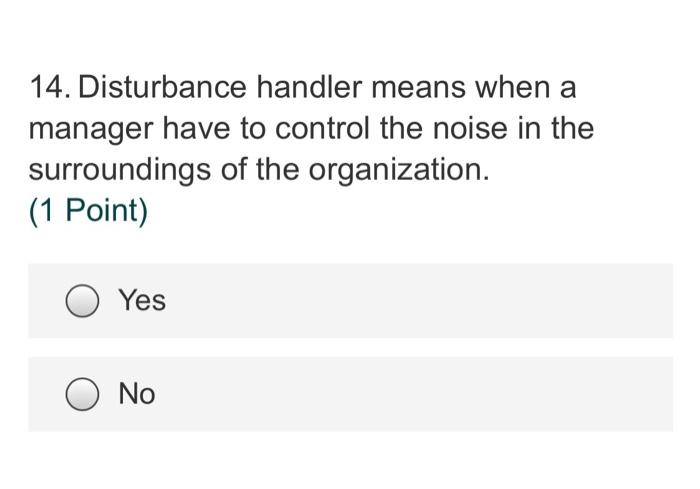 Solved 14. Disturbance handler means when a manager have to | Chegg.com