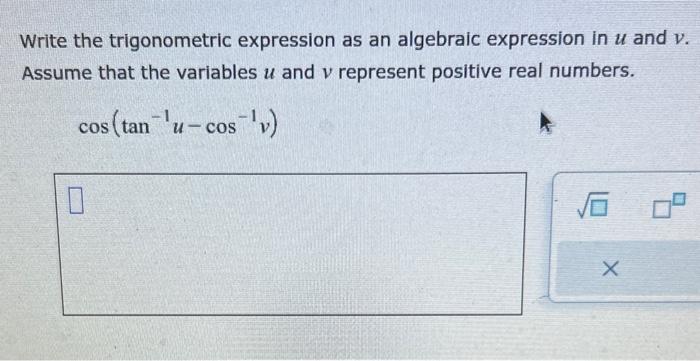 Solved Write the trigonometric expression as an algebraic | Chegg.com